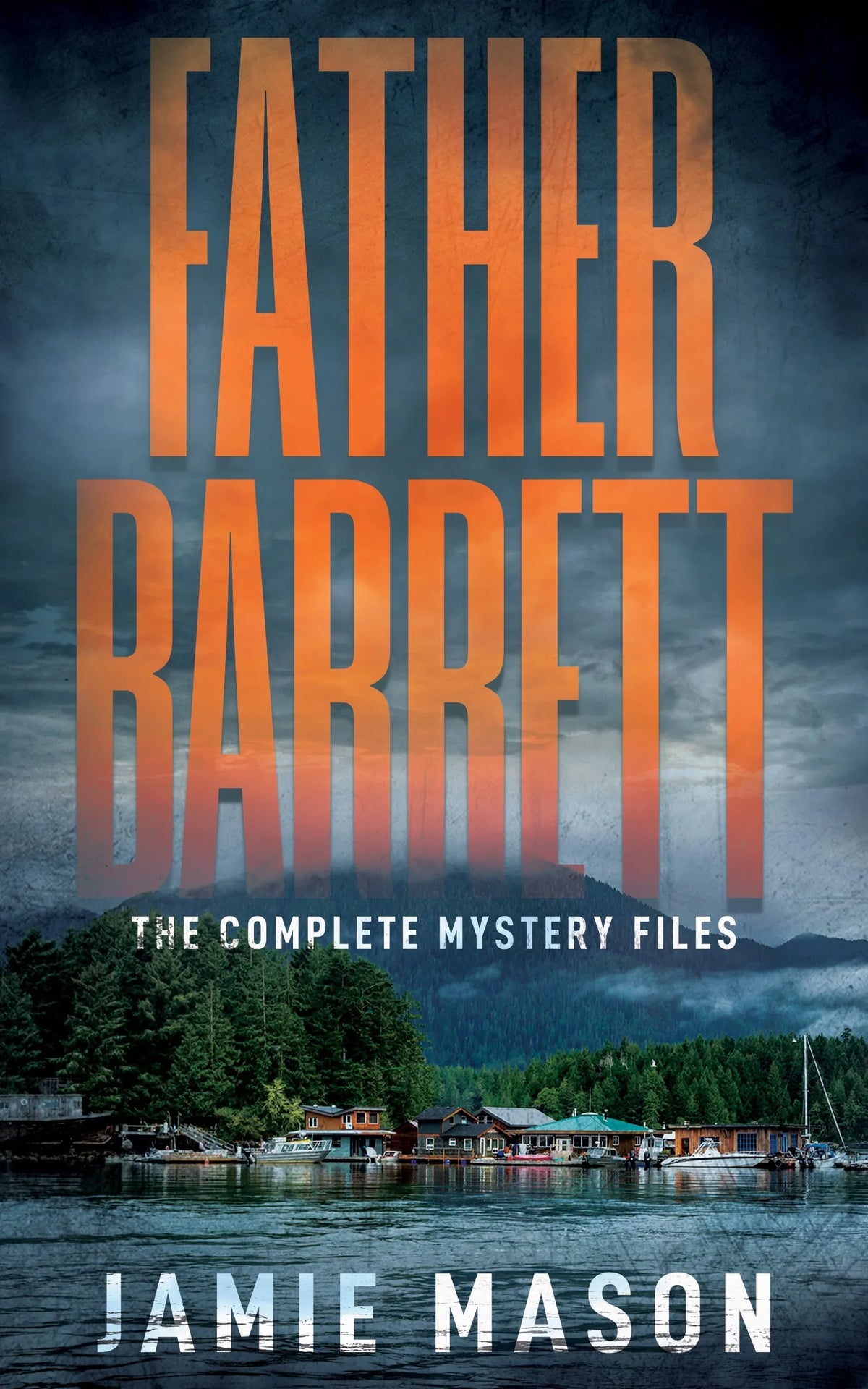 The Father Barrett Files — Wolfpack Publishing