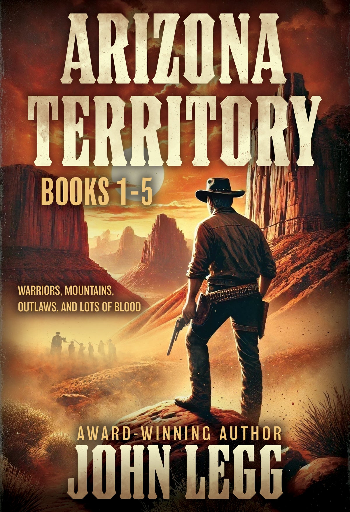 The Arizona Territory Series: Books 1-5 (Books #1-#5) — Wolfpack Publishing