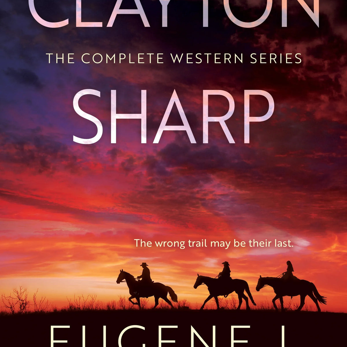 Clayton Sharp: The Complete Western Series — Wolfpack Publishing