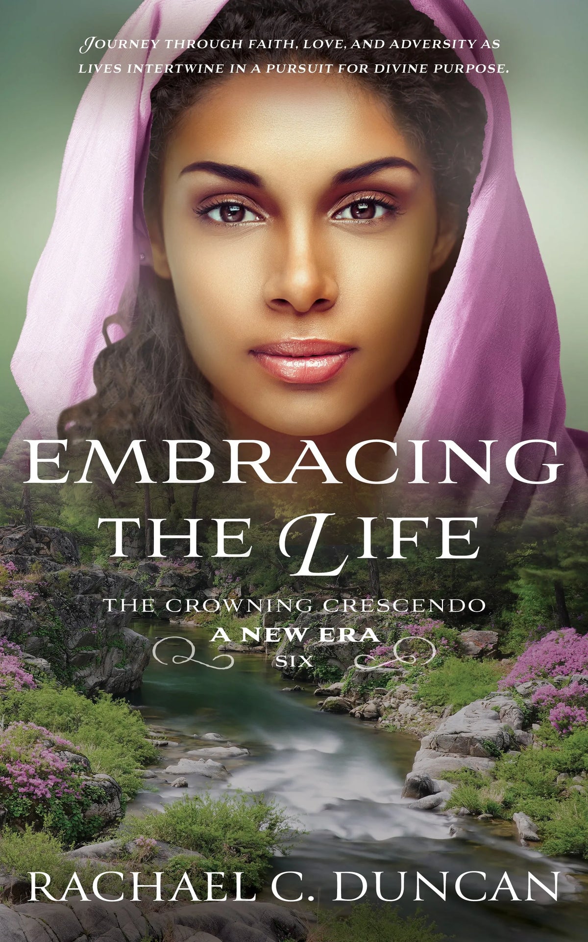 Embracing the Life: A Christian Historical Romance (The Crowning Cresc ...