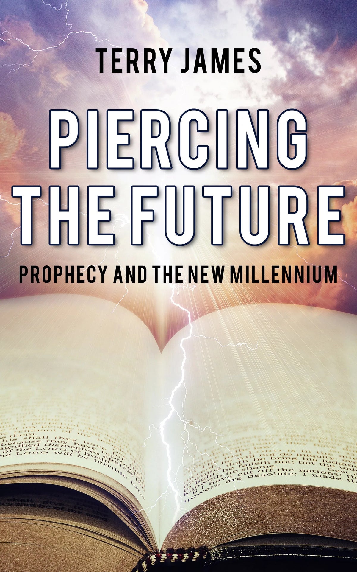 Piercing The Future: Prophecy and the New Millenium — Wolfpack Publishing