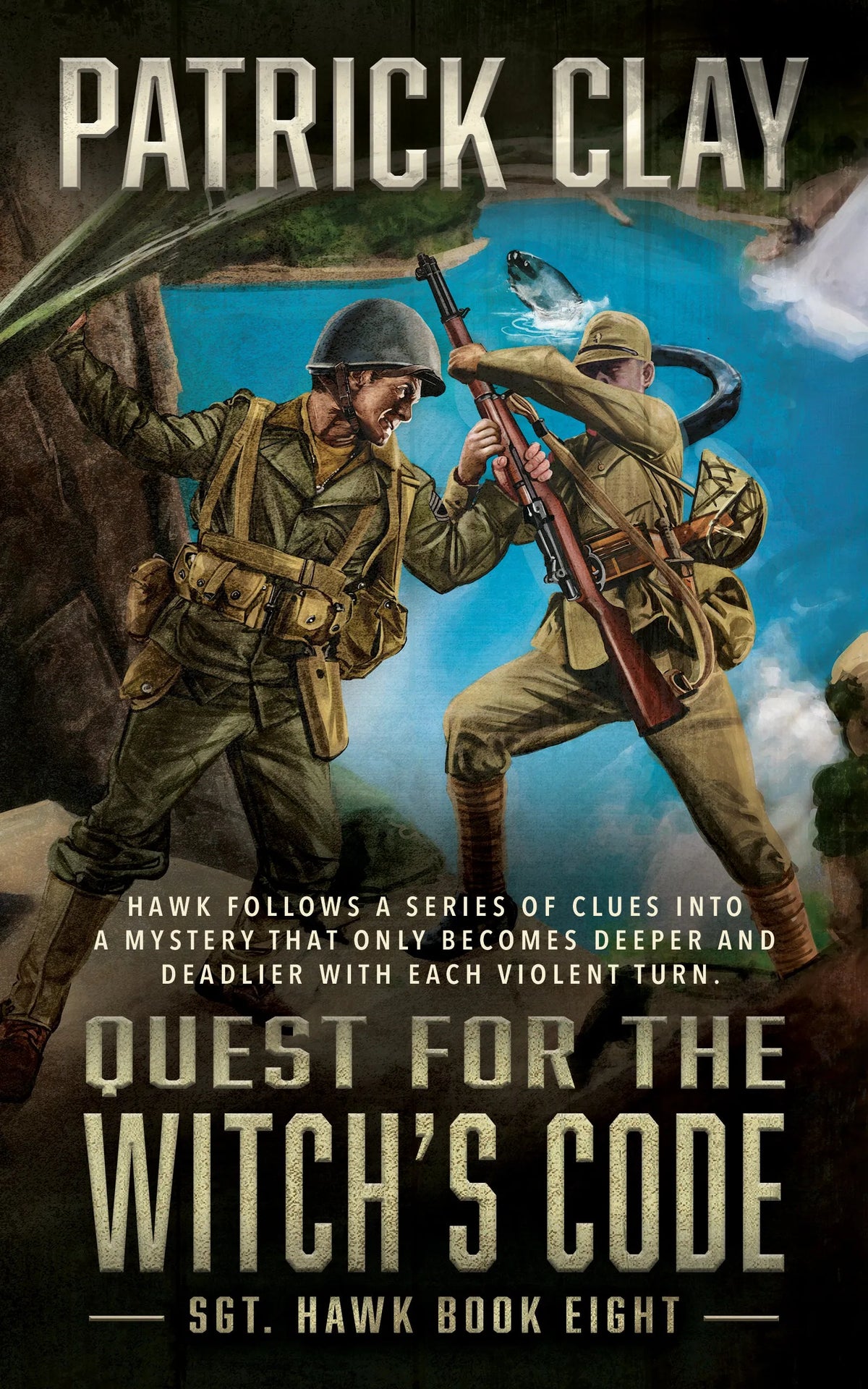 Quest for the Witch's Code: A World War II Novel (Sgt. Hawk Book #8 ...