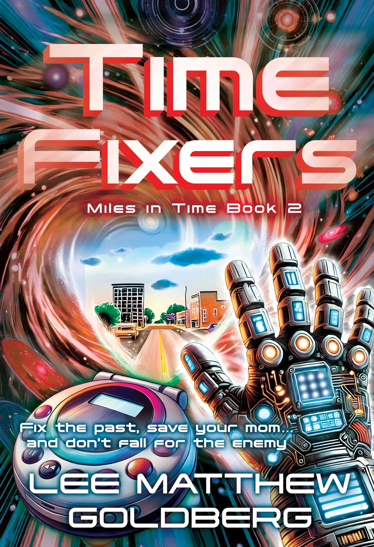 Time Fixers: A YA Time Travel Mystery (Miles In Time Book #2 ...