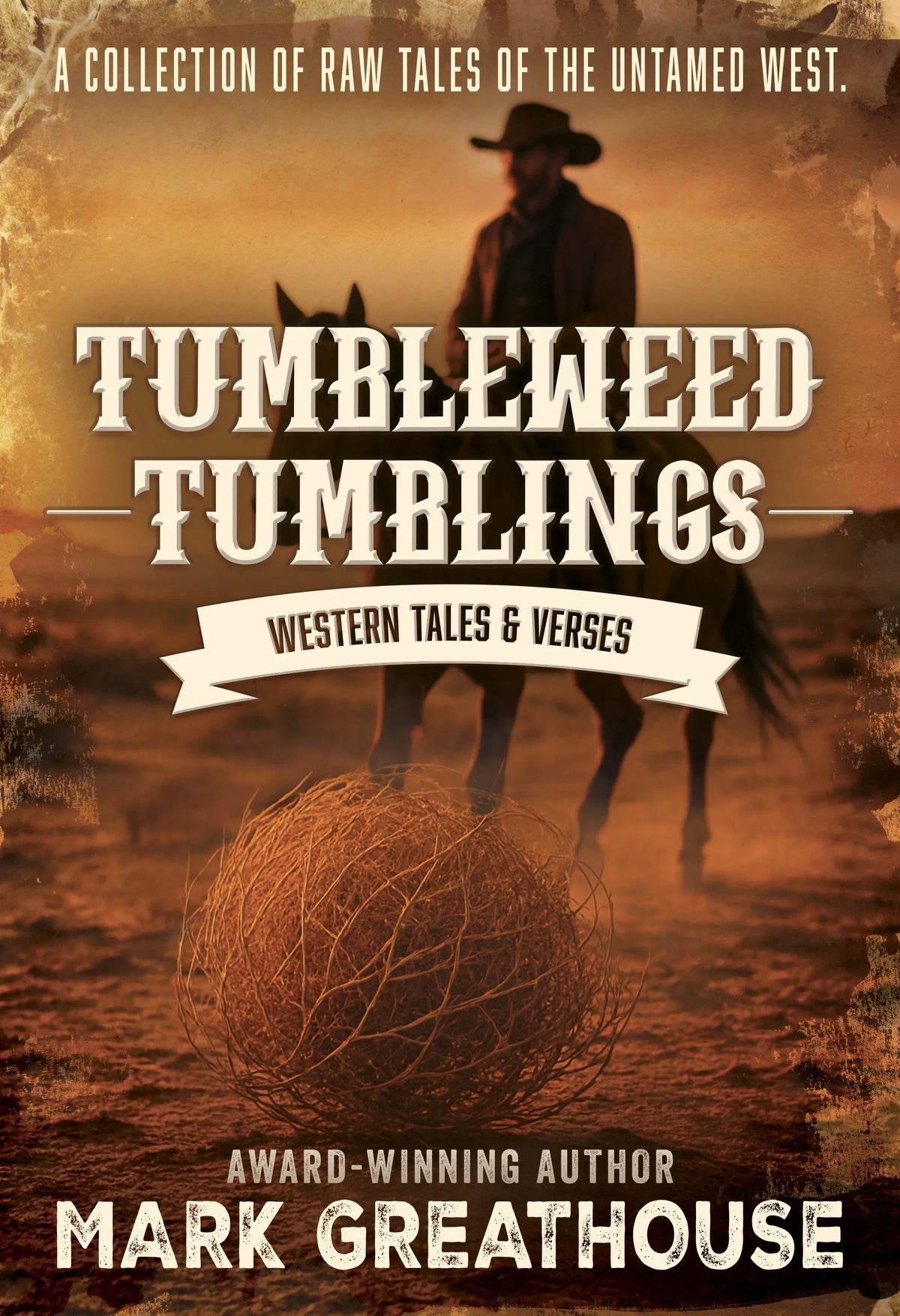 Tumbleweed Tumblings: Western Tales & Verses — Wolfpack Publishing