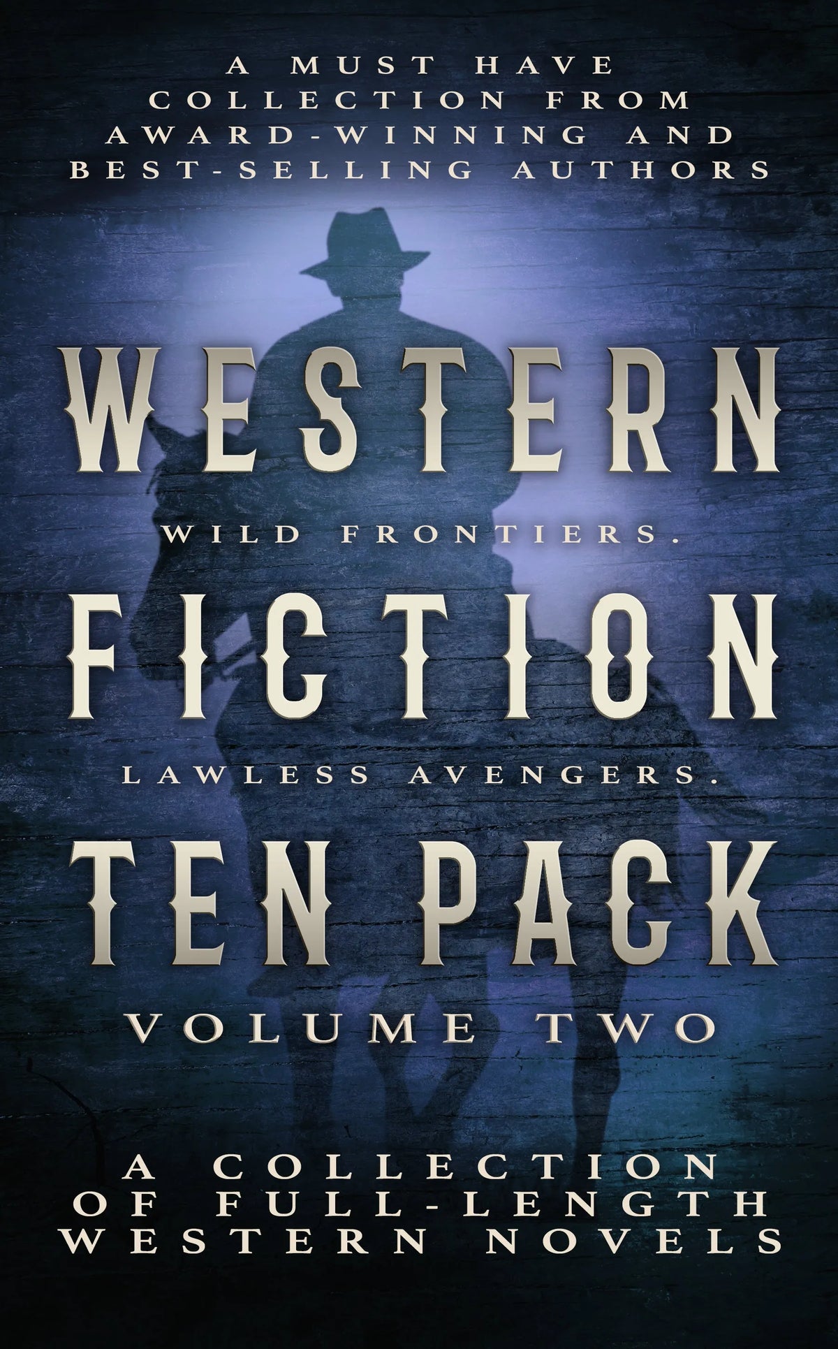 Western Fiction Ten Pack: Volume Two: Ten Full-Length Classic Westerns ...