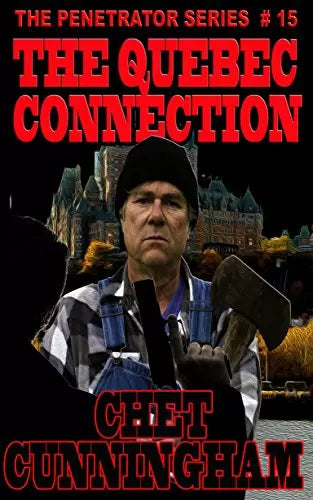 The Quebec Connection (The Penetrator Book #15) — Wolfpack Publishing