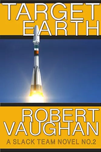 Target Earth (Slack Team Book #2) — Wolfpack Publishing