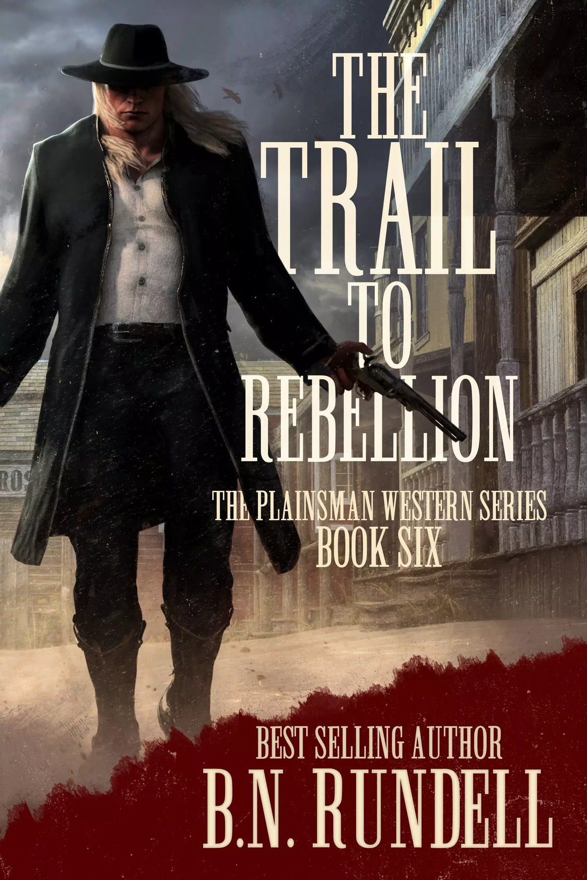The Trail to Rebellion: A Classic Western Series (The Plainsman Wester ...