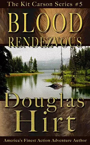 Blood Rendezvous (Kit Carson Book #6) — Wolfpack Publishing