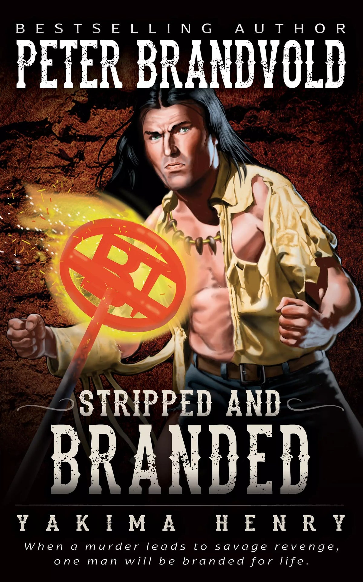 Stripped and Branded: A Western Fiction Classic (Yakima Henry Book #18 ...